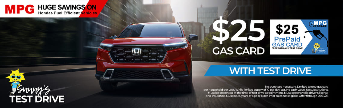Sunset Honda | $25 Gas Card with Test Drive* | Sunset Honda